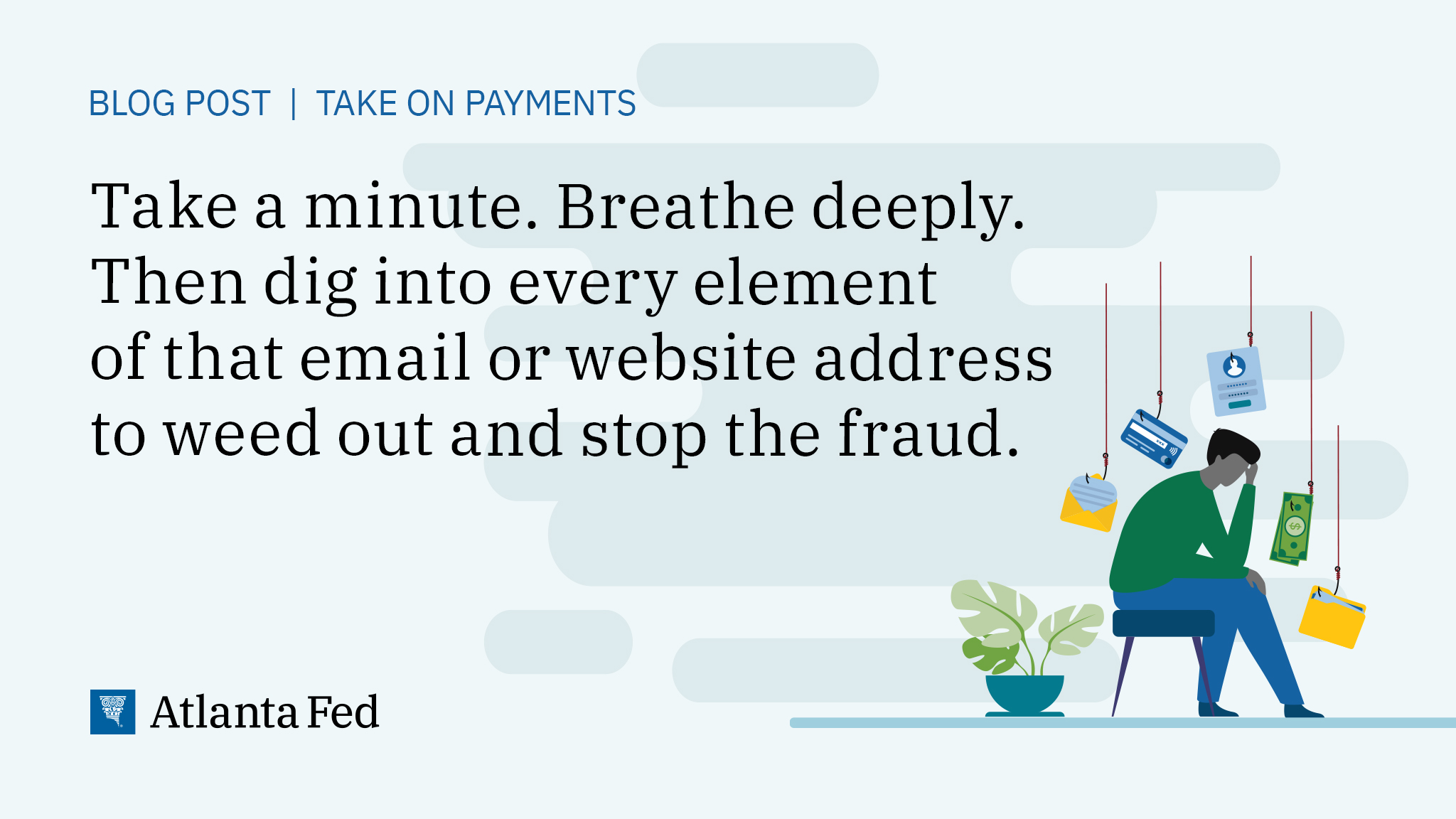 A Fertile Environment for Scams - Federal Reserve Bank of Atlanta