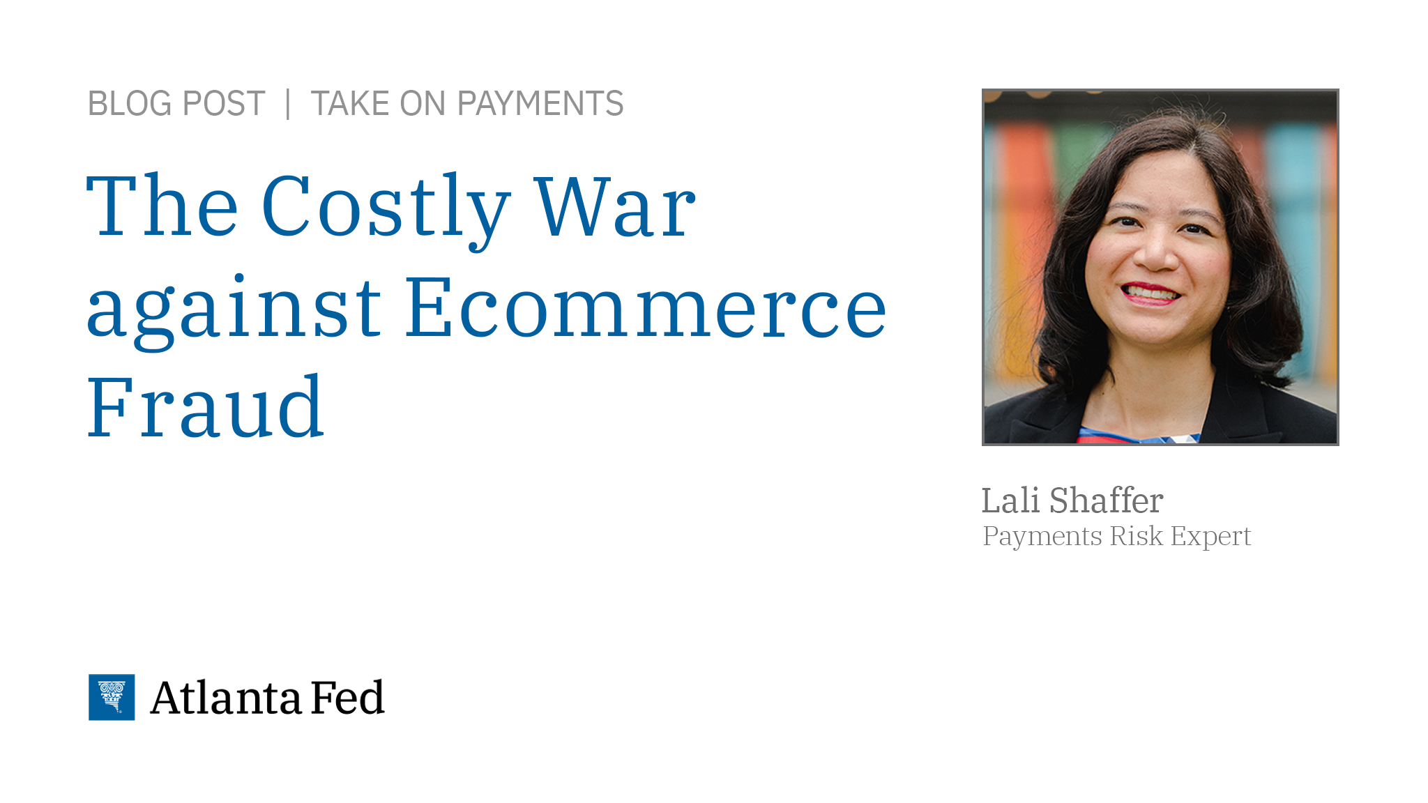 The Costly War against Ecommerce Fraud - Federal Reserve Bank of Atlanta
