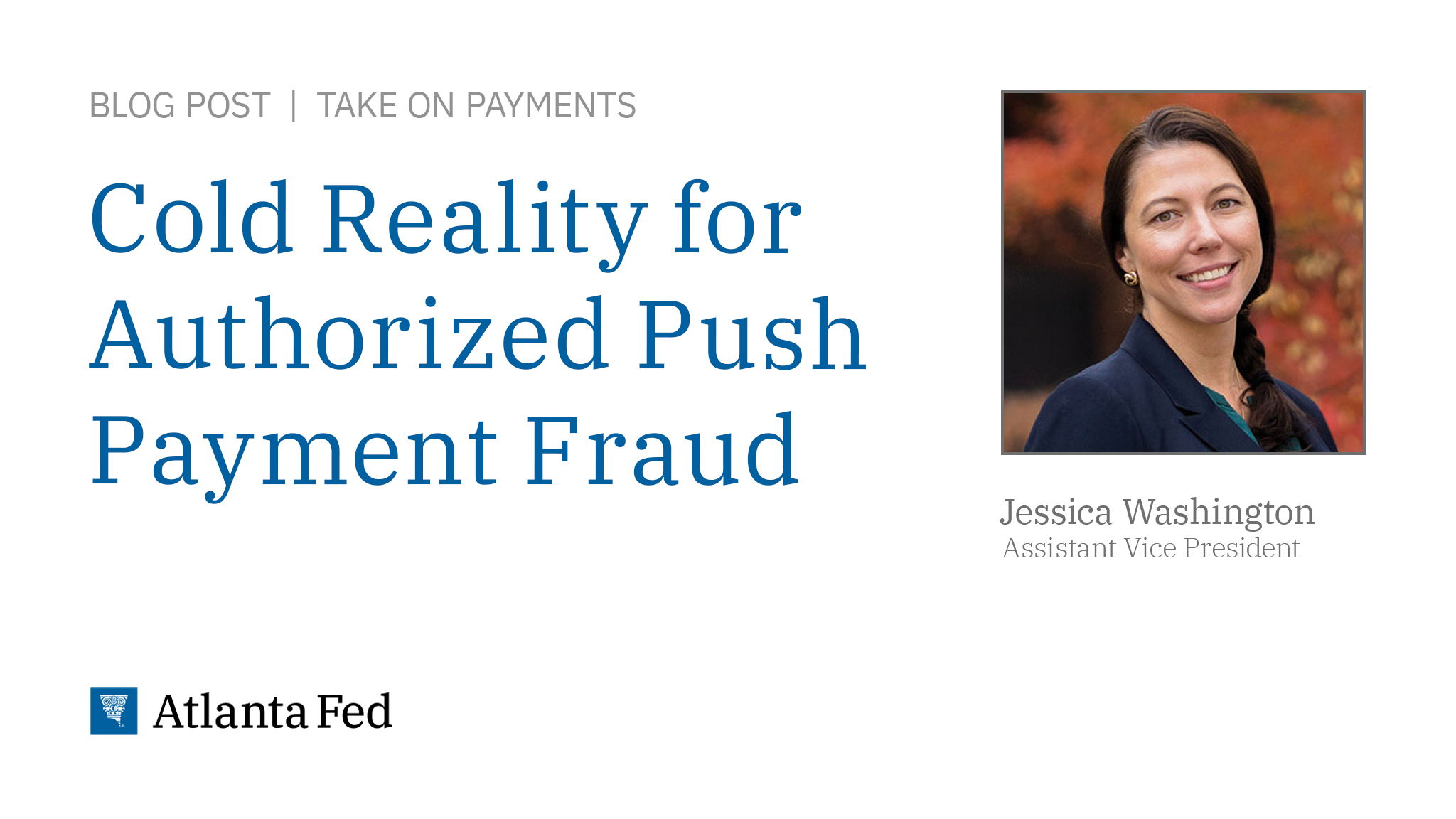 The Cold Reality of Authorized Push-Payment Fraud - Federal Reserve ...