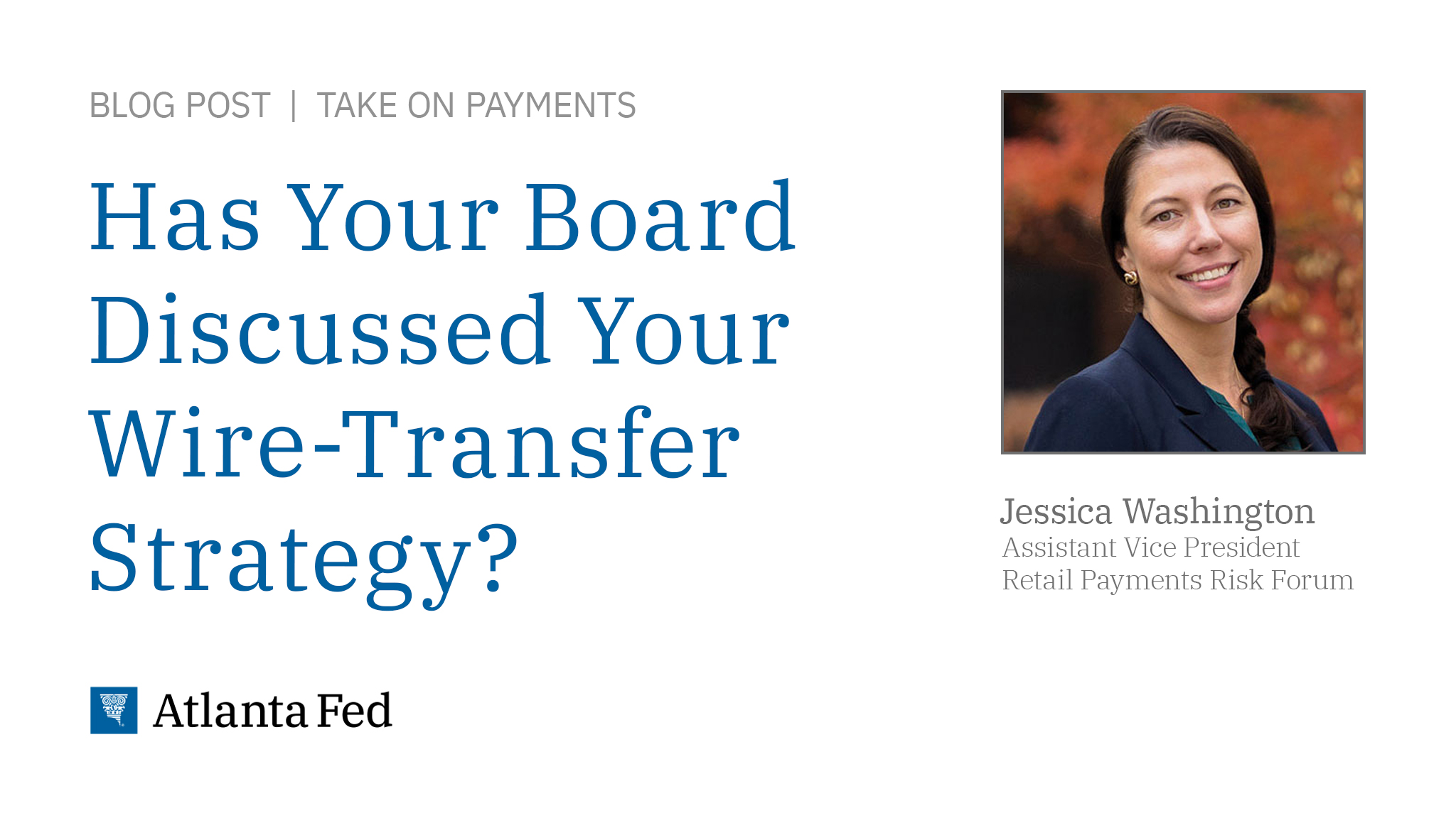 Has Your Board Discussed Your Wire-Transfer Strategy? - Federal Reserve ...