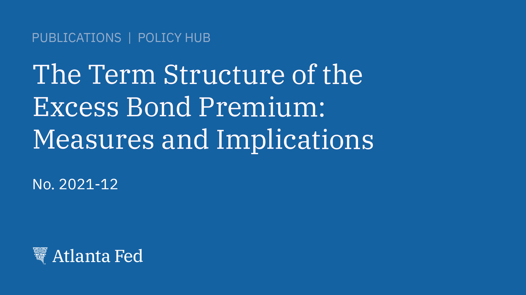 The Term Structure of the Excess Bond Premium: Measures and ...