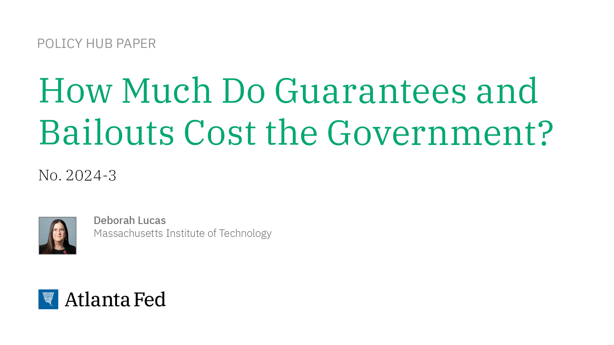 How Much Do Guarantees and Bailouts Cost the Government? - Federal Reserve Bank of Atlanta